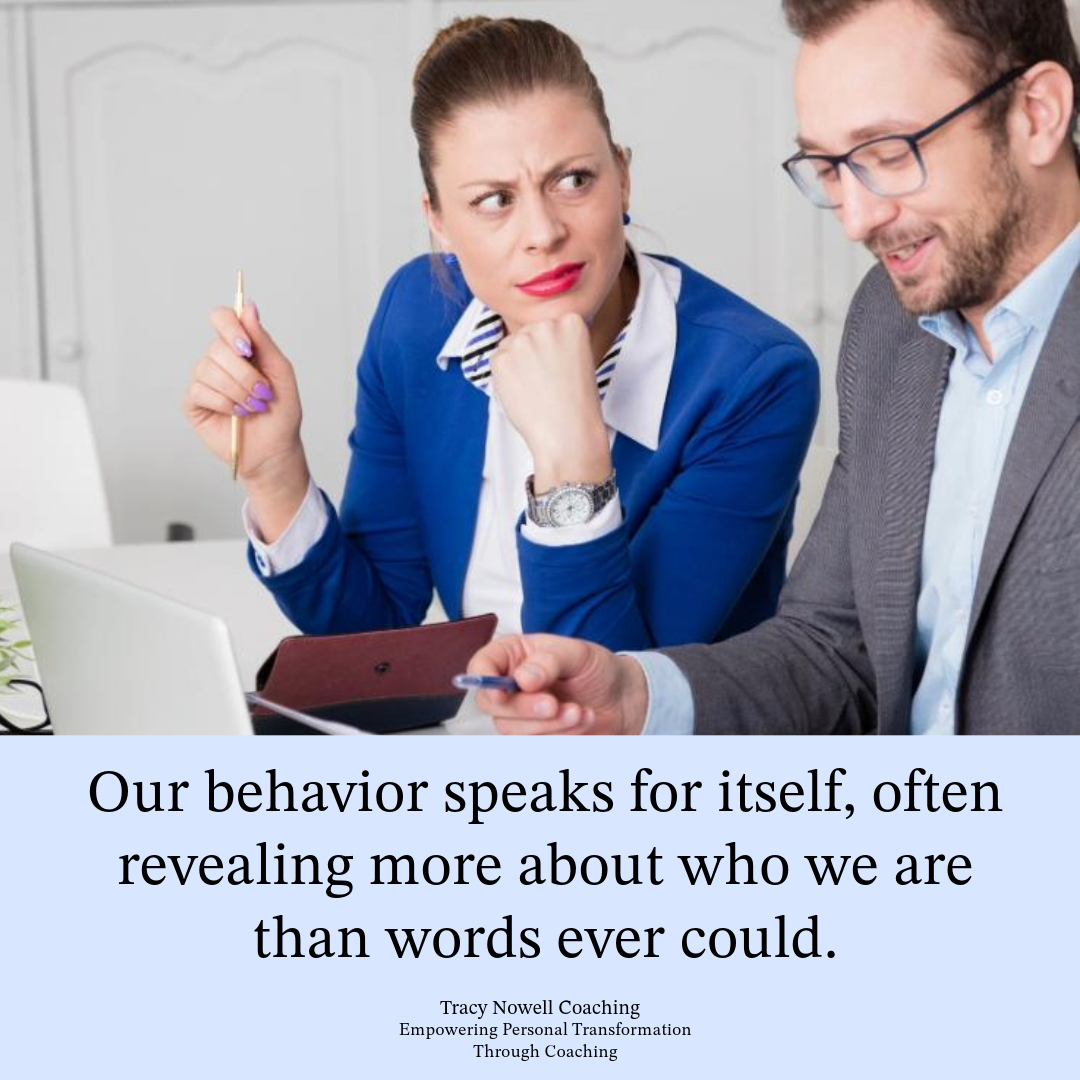 Tracy Nowell Coaching | Our Behavior Speaks for Itself